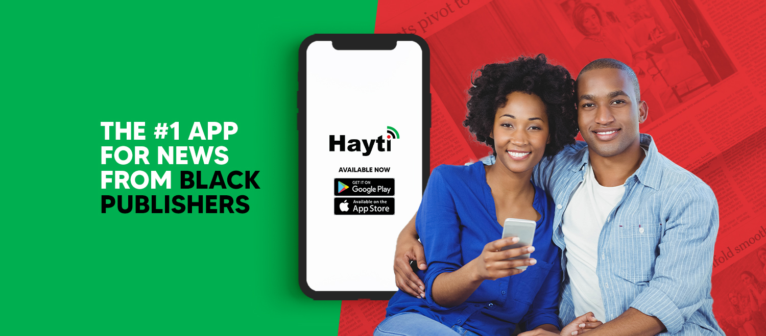 Hayti: Black Owned News and Podcast App